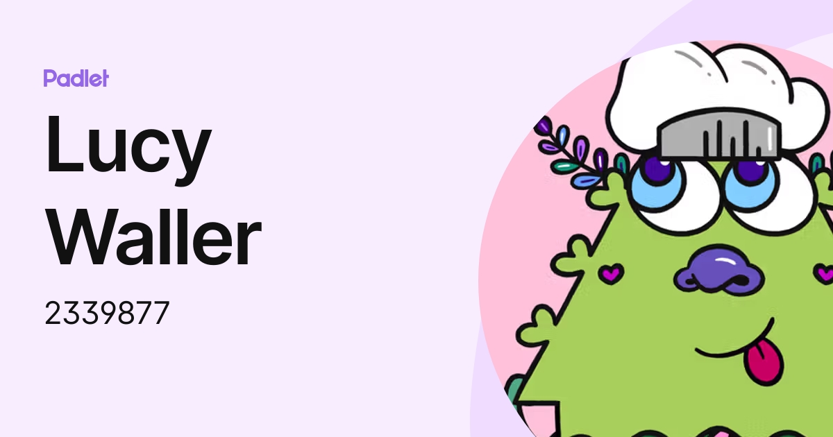 Lucy Waller (2339877) profile | Padlet