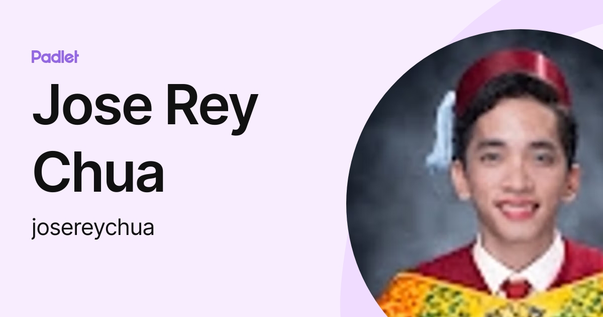 Jose Rey Chua (josereychua) profile | Padlet