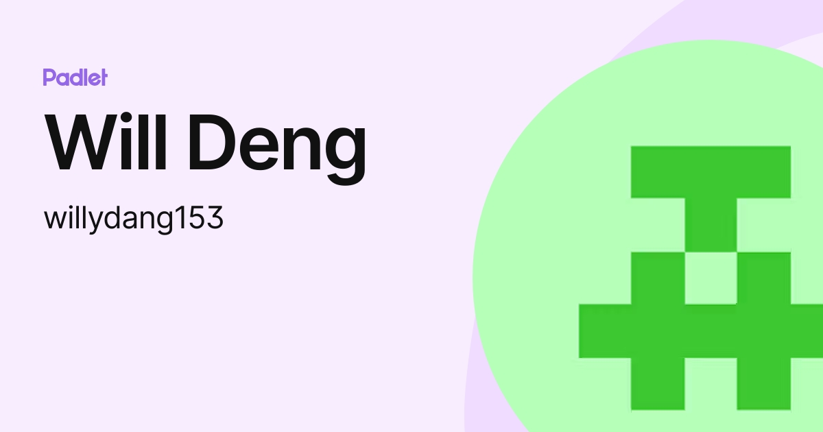 Will Deng (willydang153) profile | Padlet