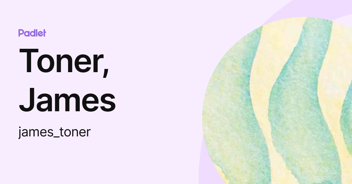 Toner, James (james_toner) profile | Padlet