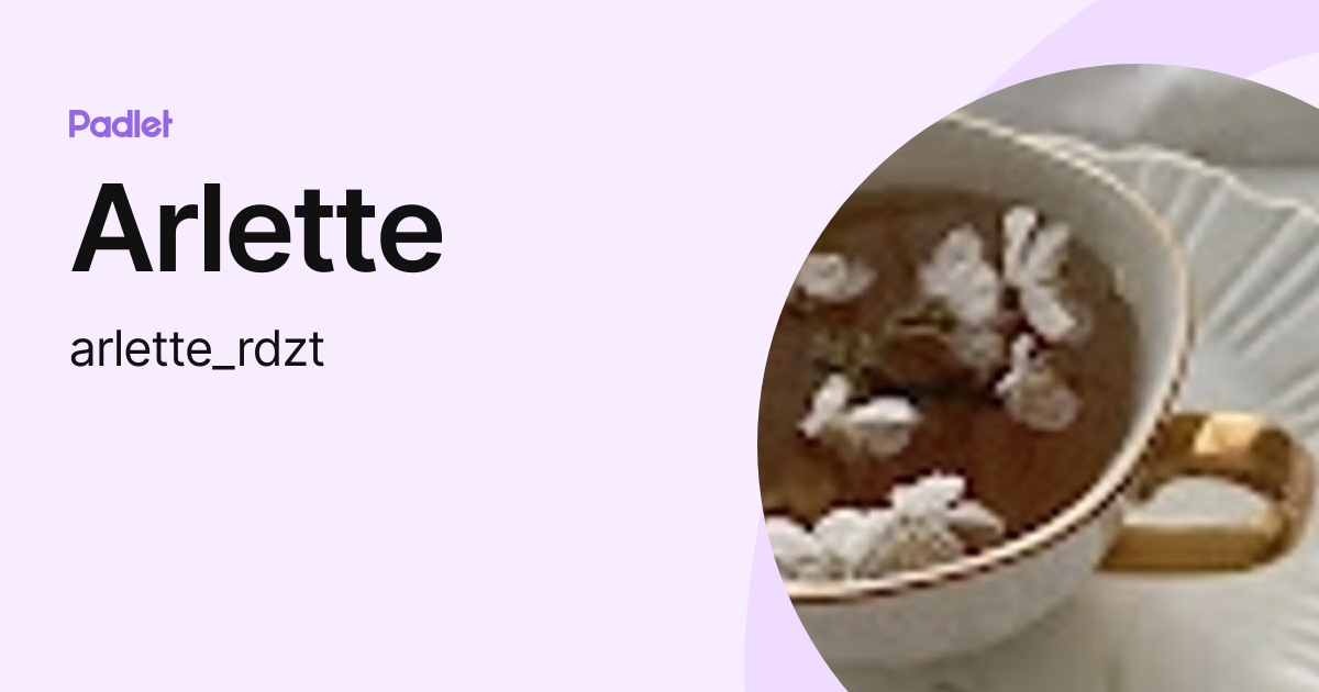 Arlette (arlette_rdzt) profile | Padlet