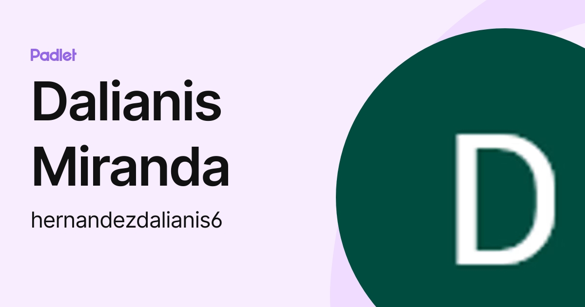 Dalianis Miranda (hernandezdalianis6) profile | Padlet
