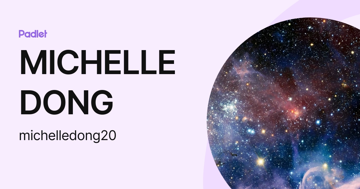 MICHELLE DONG (michelledong20) profile | Padlet