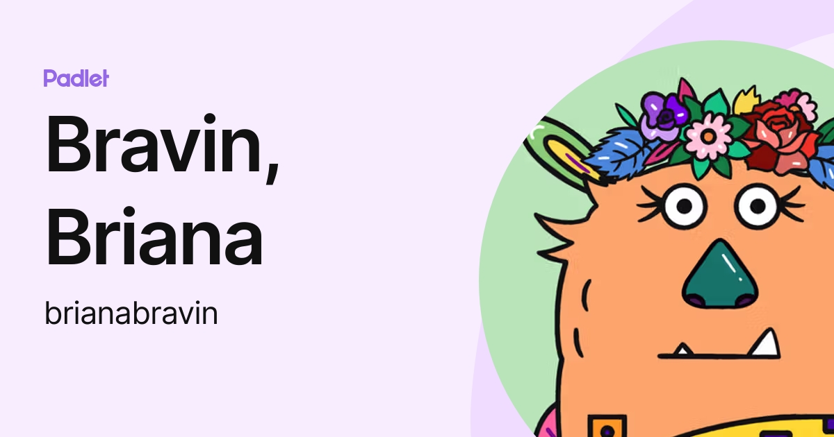 Bravin, Briana (brianabravin) profile | Padlet