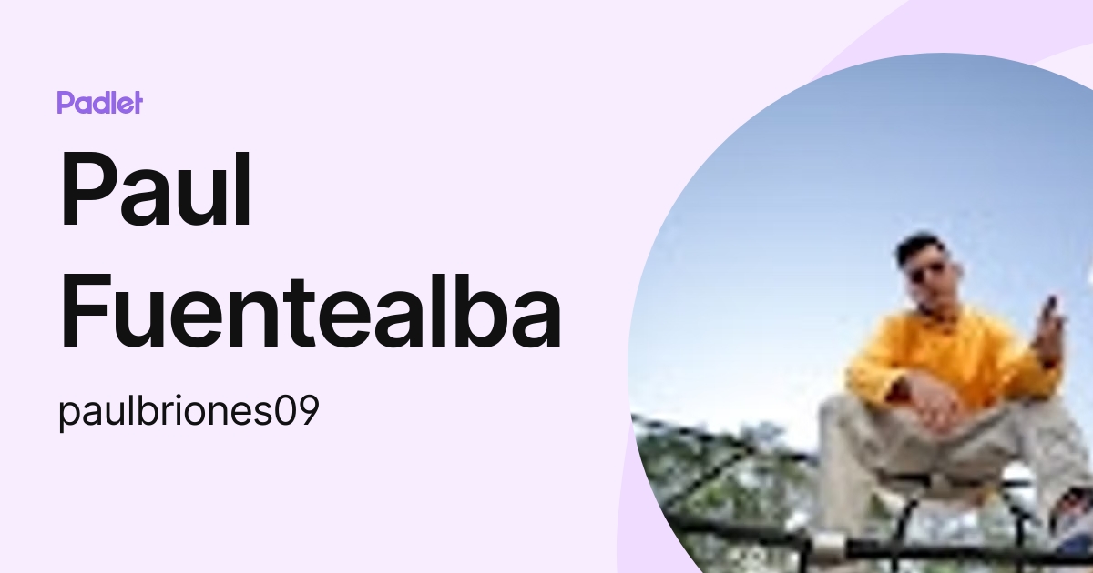 Paul Fuentealba (paulbriones09) profile | Padlet