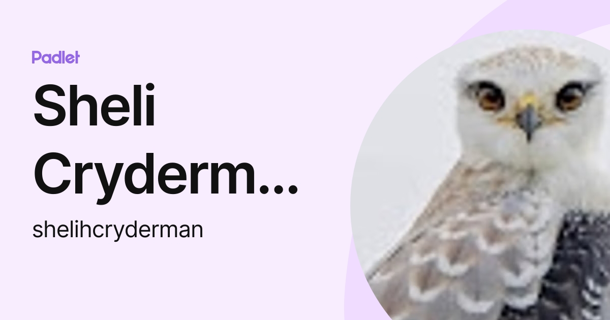 Sheli Cryderman (shelihcryderman) profile | Padlet