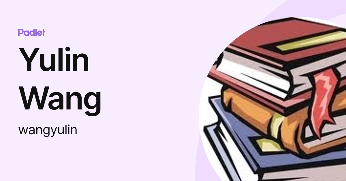 Yulin Wang (wangyulin) profile | Padlet