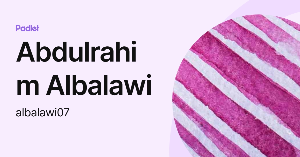 Abdulrahim Albalawi (albalawi07) profile | Padlet