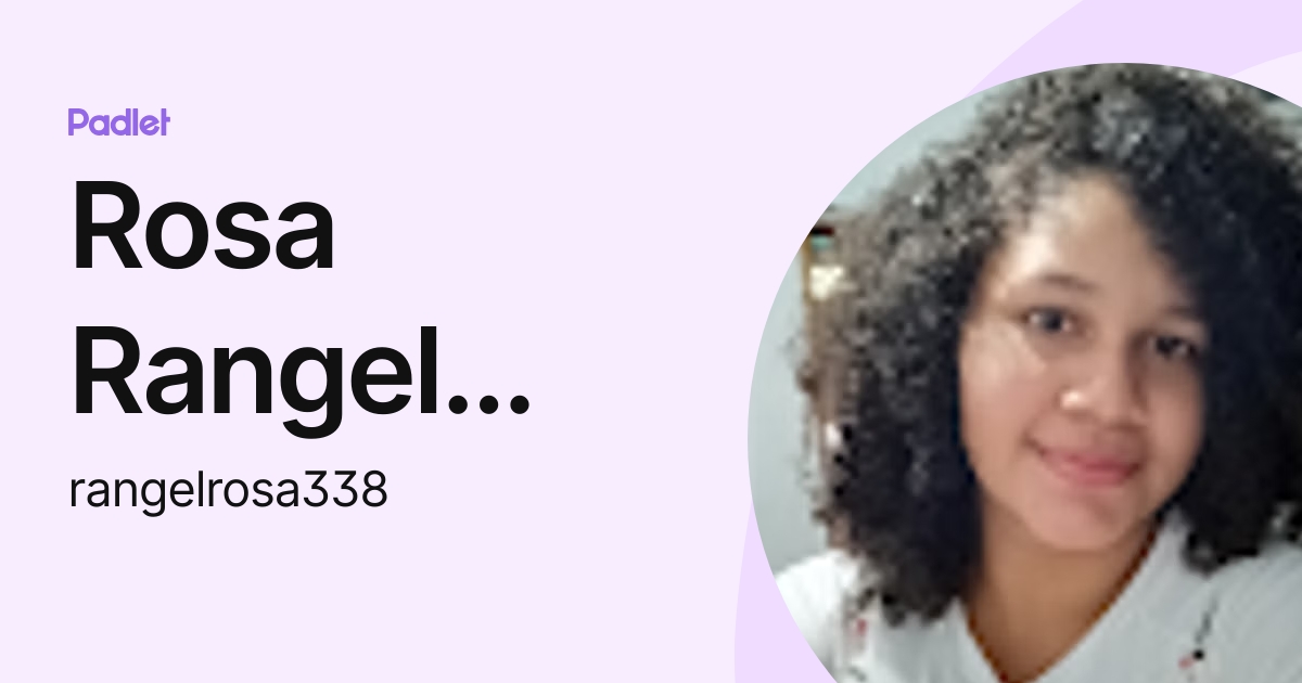 Rosa Rangel Daza (rangelrosa338) profile | Padlet