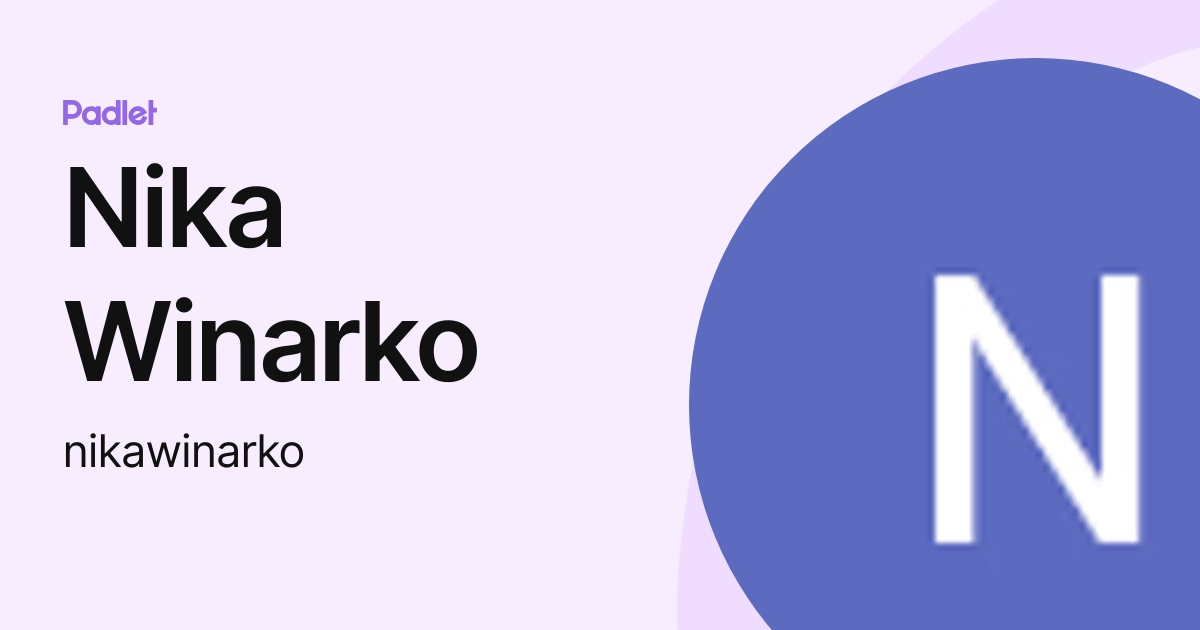 Nika Winarko (nikawinarko) profile | Padlet
