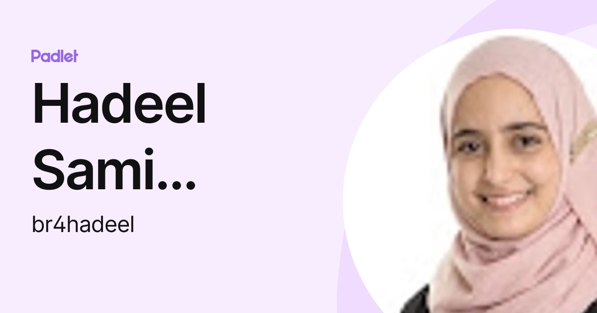 Hadeel Sami Ahmad hijah (br4hadeel) profile | Padlet