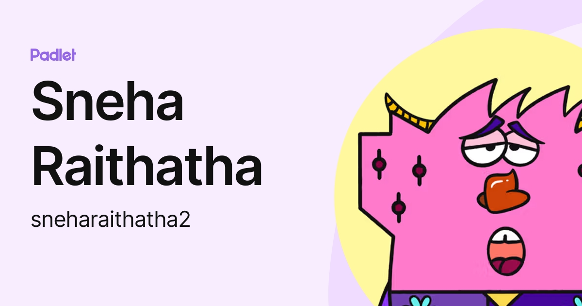 Sneha Raithatha (sneharaithatha2) profile | Padlet