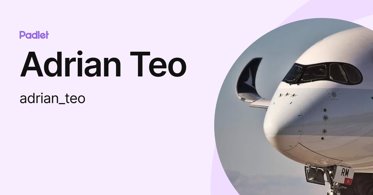 Adrian Teo (adrian_teo) profile | Padlet
