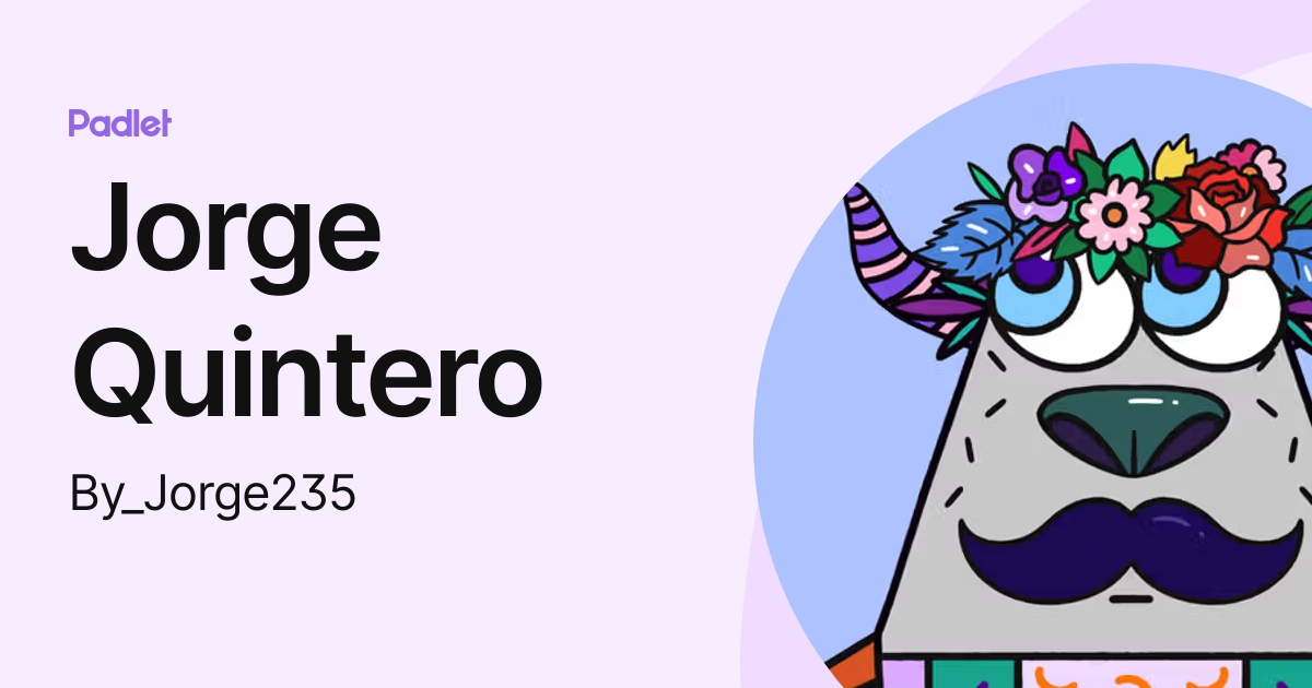 Jorge Quintero (By_Jorge235) profile | Padlet