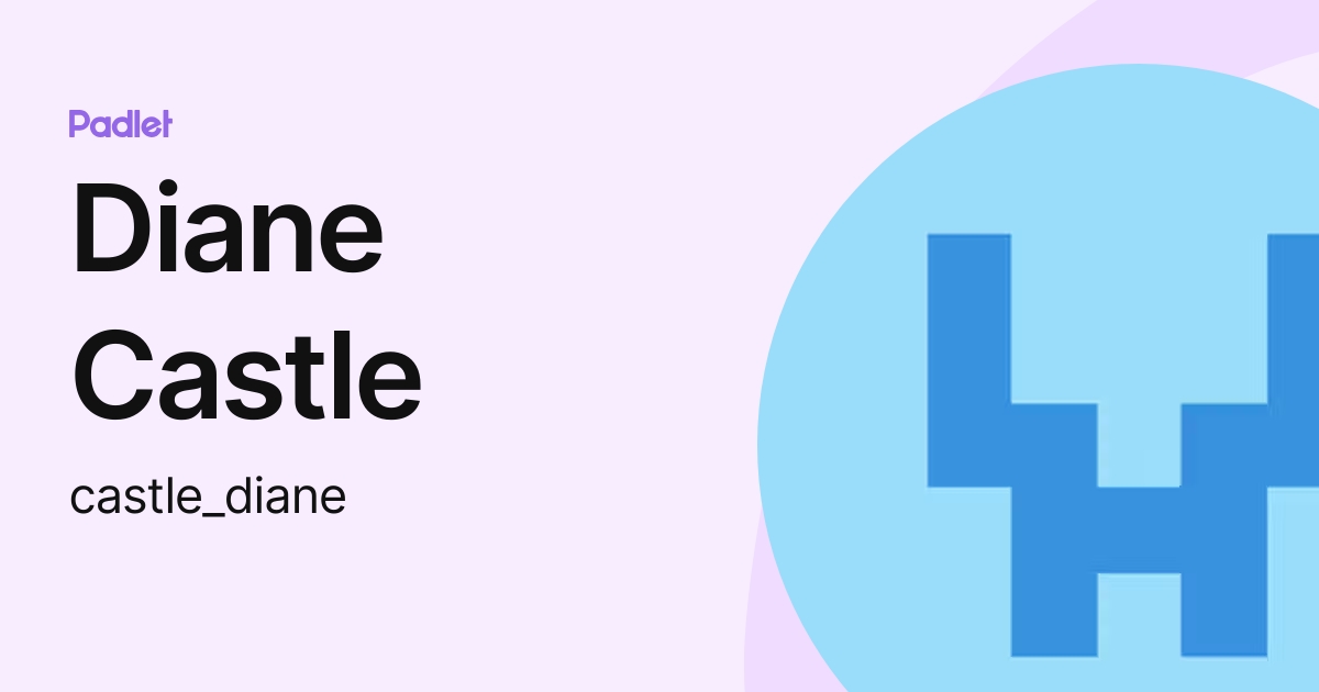 Diane Castle (castle_diane) profile | Padlet