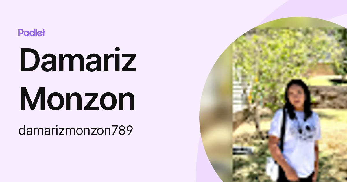 Damariz Monzon (damarizmonzon789) profile | Padlet
