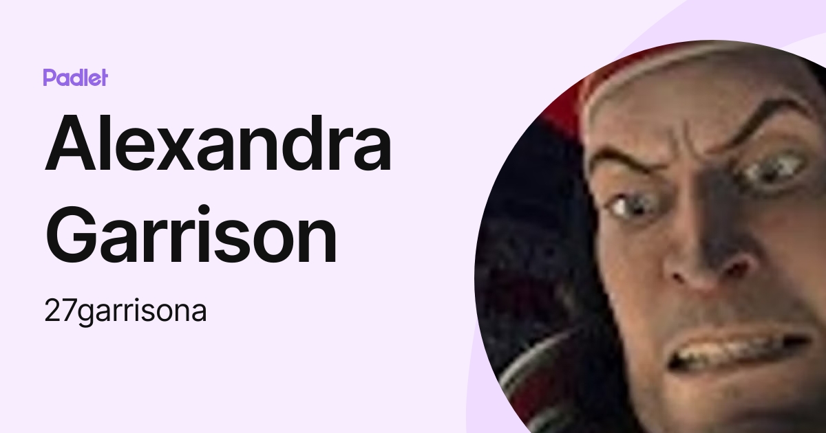 Alexandra Garrison (27garrisona) profile | Padlet