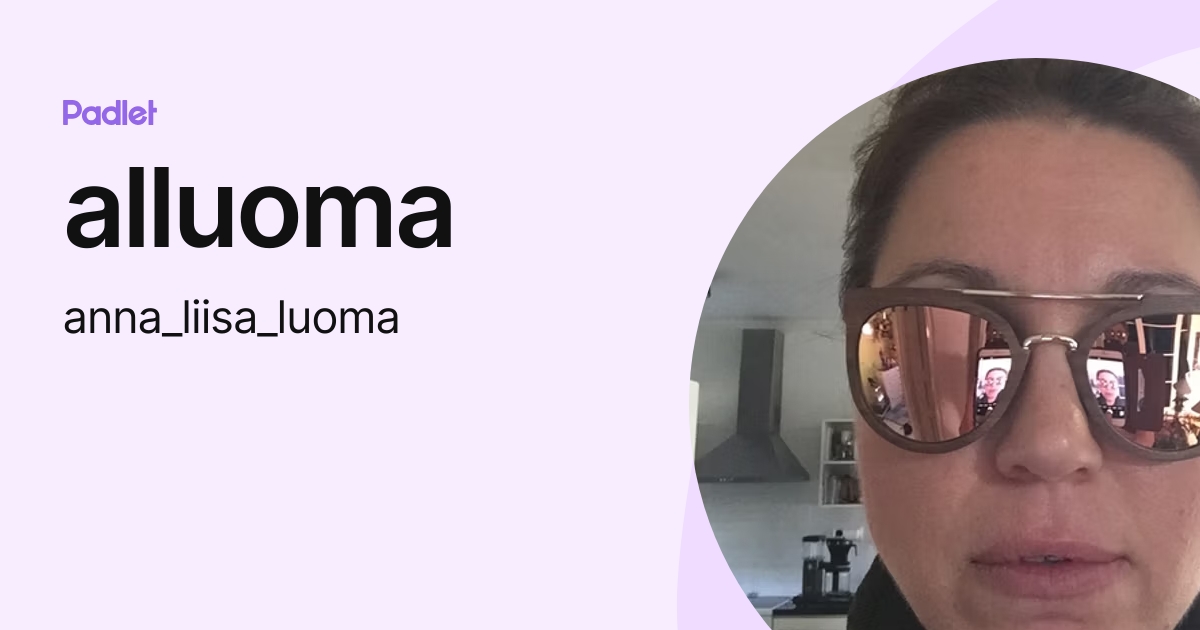 alluoma (anna_liisa_luoma) profile | Padlet
