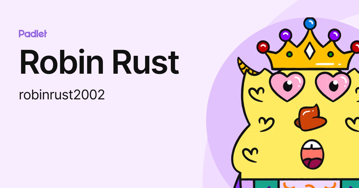 Robin Rust (robinrust2002) profile | Padlet