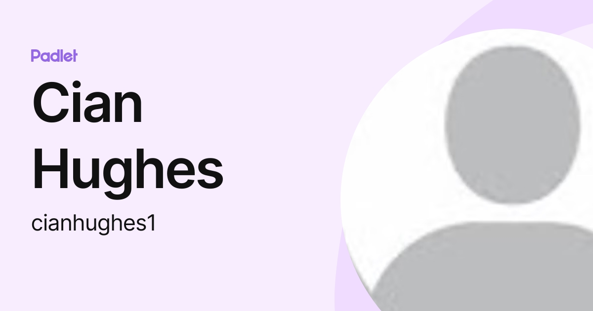Cian Hughes (cianhughes1) profile | Padlet