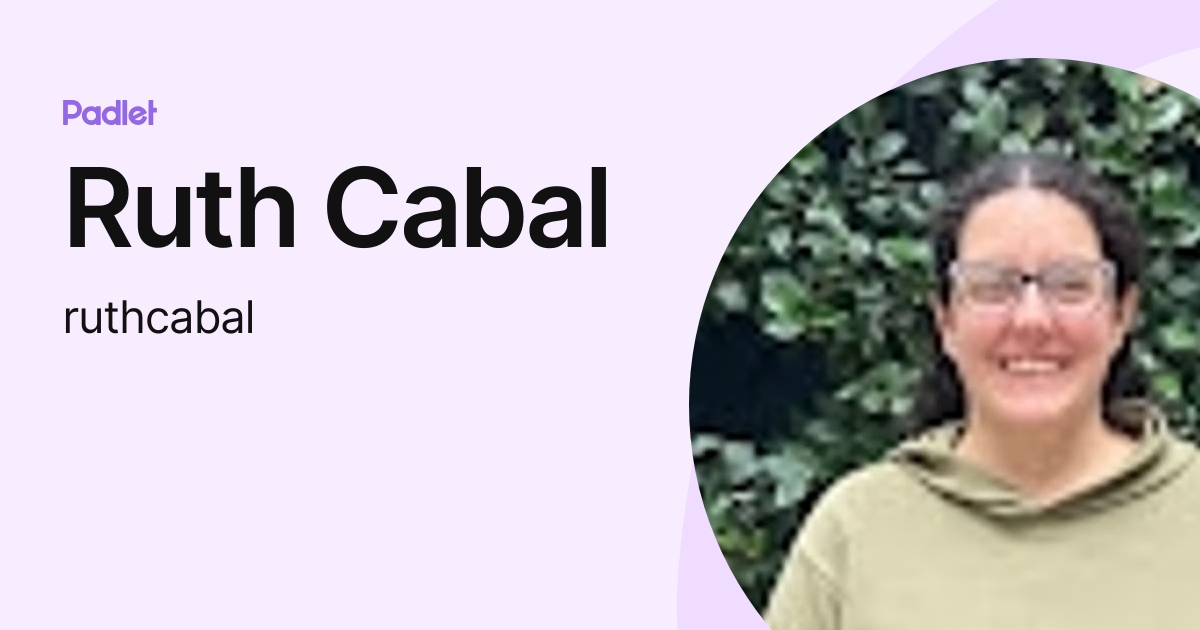 Ruth Cabal (ruthcabal) profile | Padlet