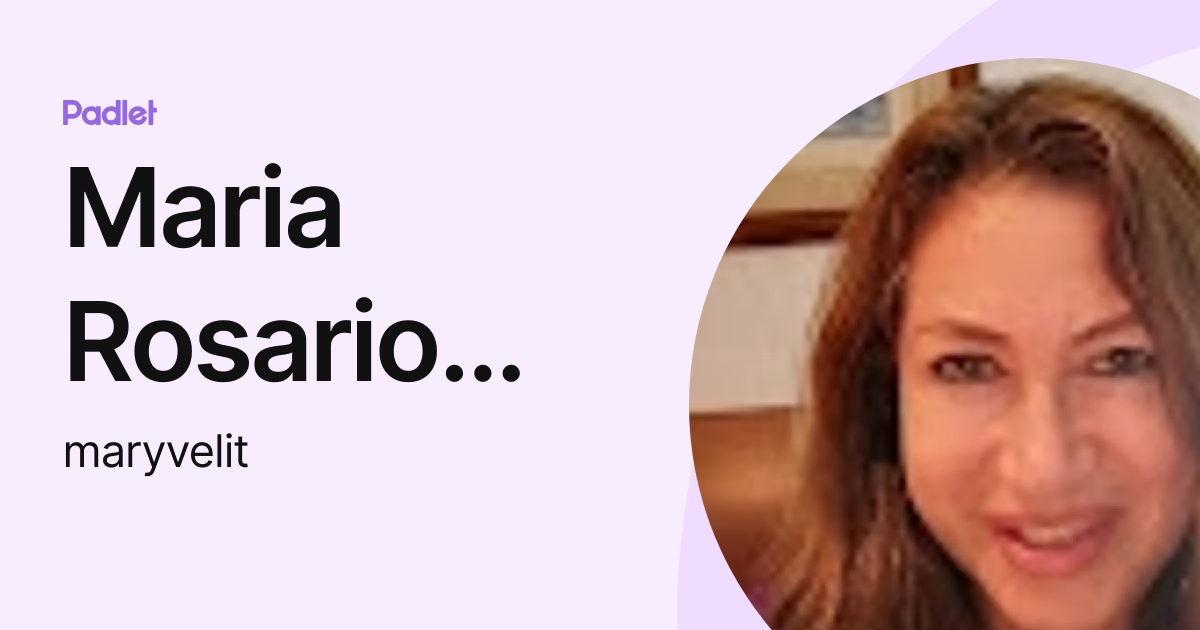Maria Rosario Velit (maryvelit) profile | Padlet