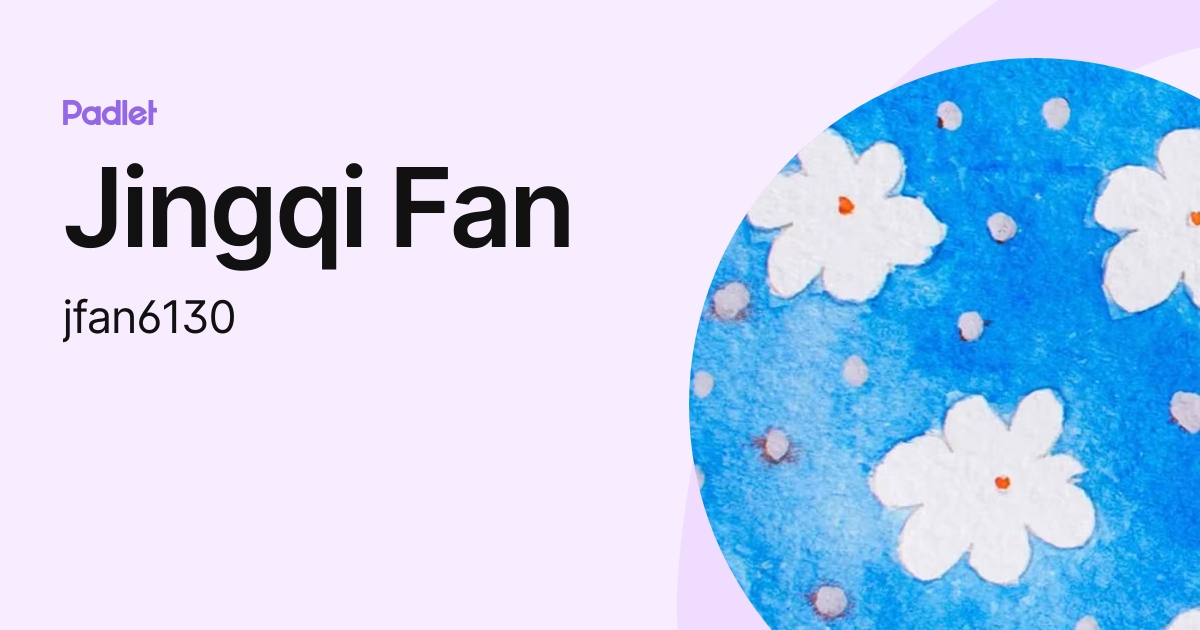Jingqi Fan (jfan6130) profile | Padlet