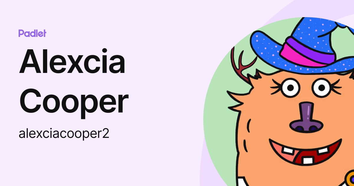 Alexcia Cooper (alexciacooper2) profile | Padlet