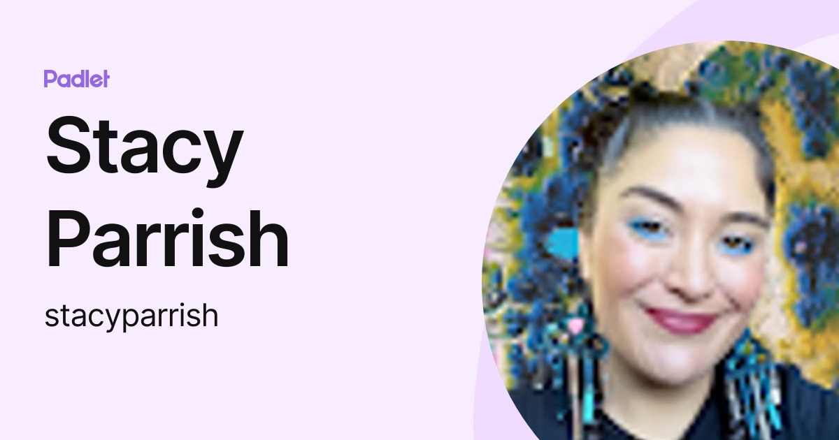 Stacy Parrish (stacyparrish) profile | Padlet