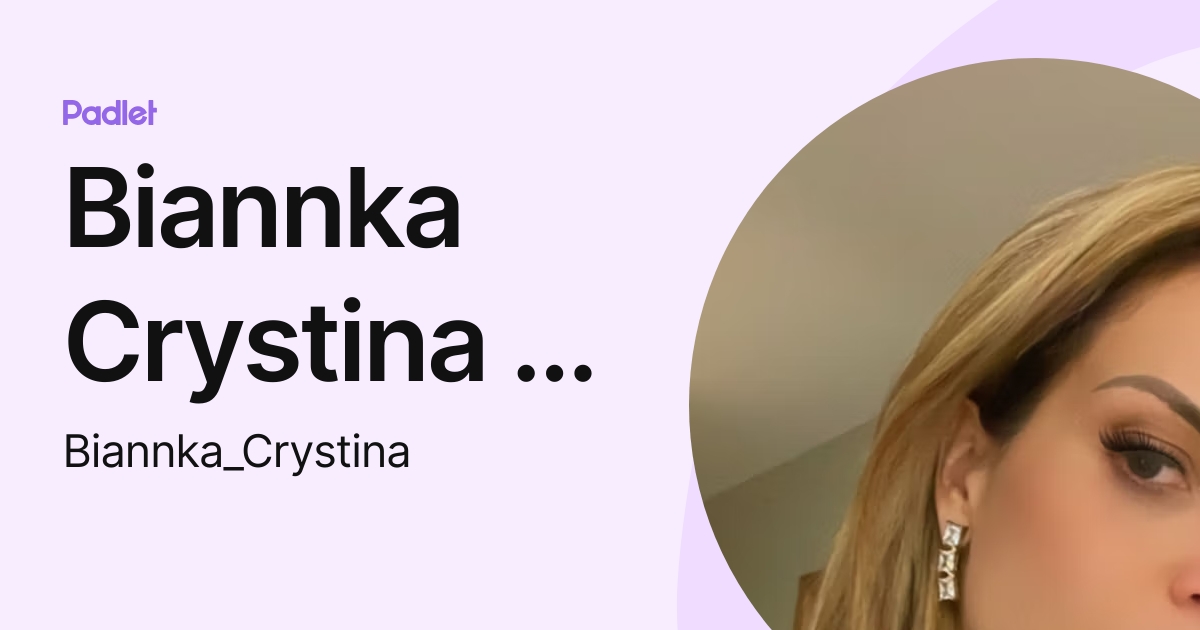 Biannka Crystina A. S. De Paula (Biannka_Crystina) profile | Padlet