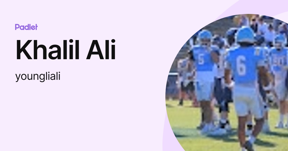 Khalil Ali (youngliali) profile | Padlet