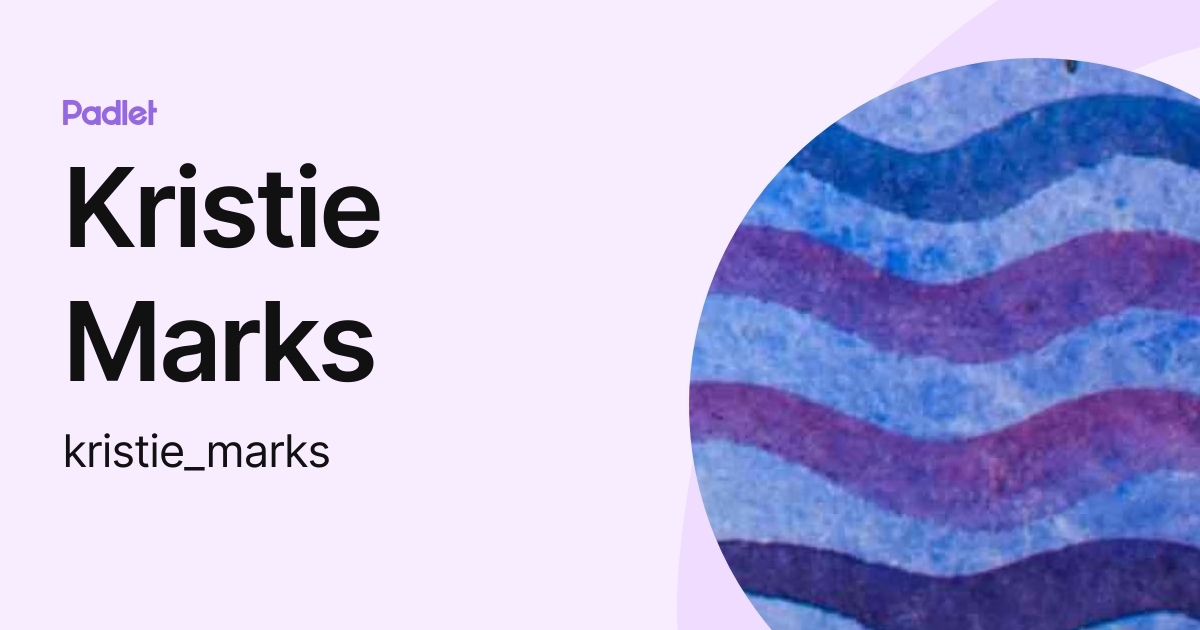 Kristie Marks (kristie_marks) profile | Padlet