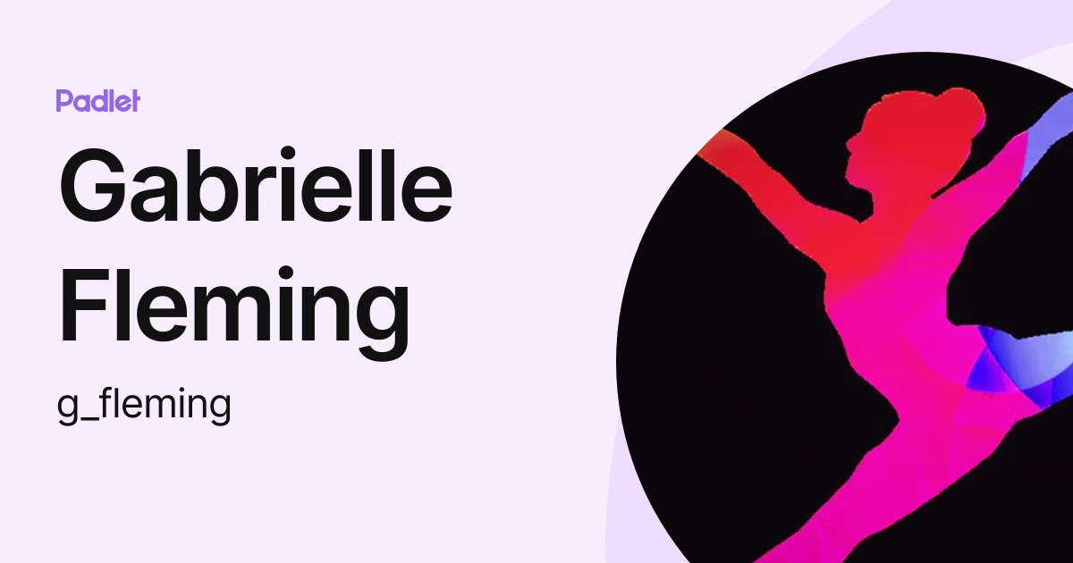 Gabrielle Fleming (g_fleming) profile | Padlet