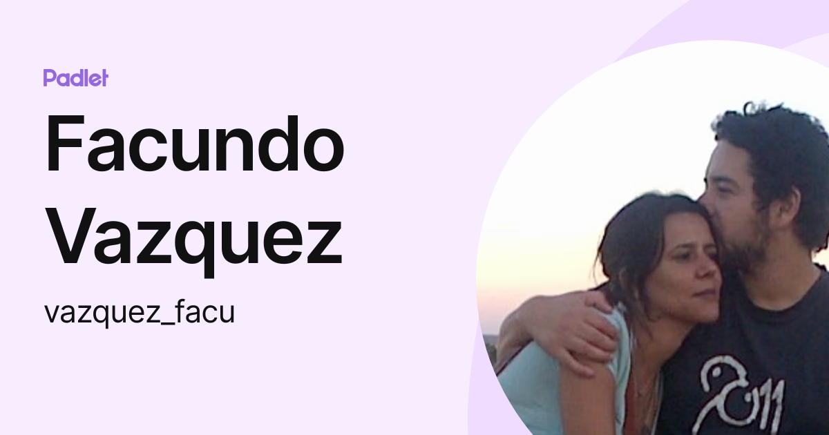 Facundo Vazquez (vazquez_facu) profile | Padlet