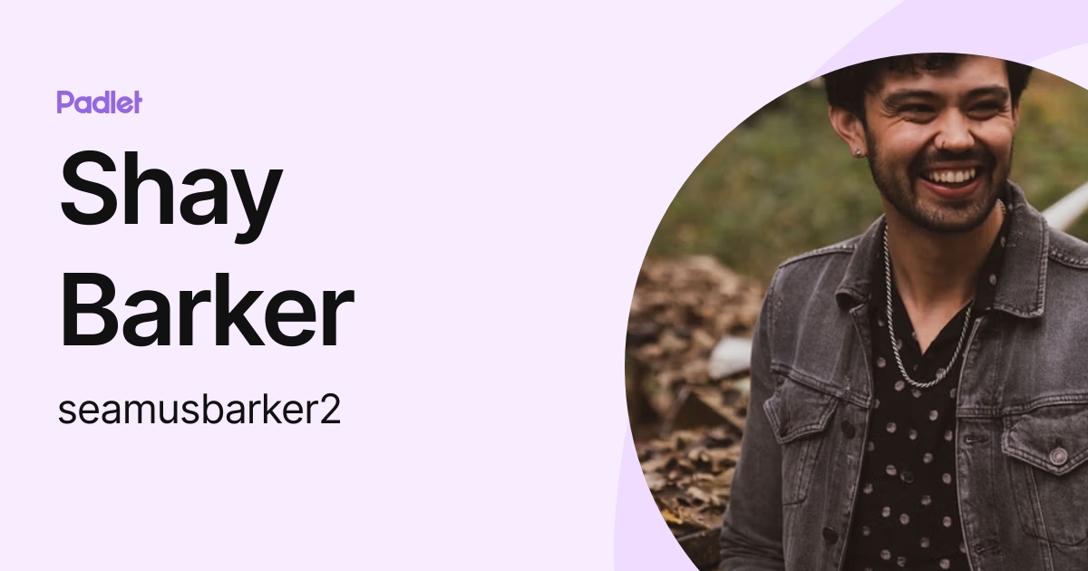 Shay Barker (ShayBarker) profile | Padlet