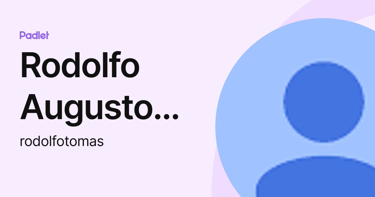 Rodolfo Augusto Tomas De Macedo (rodolfotomas) profile | Padlet
