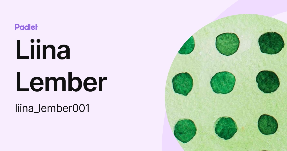 Liina Lember (liina_lember001) profile | Padlet