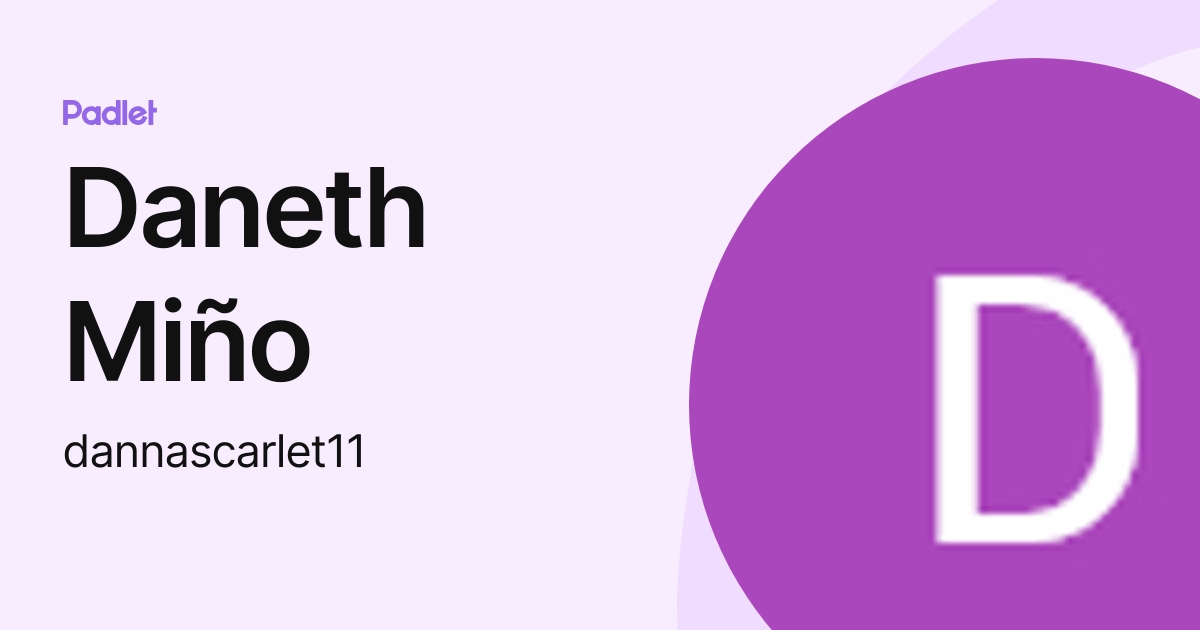 Daneth Miño (dannascarlet11) profile | Padlet