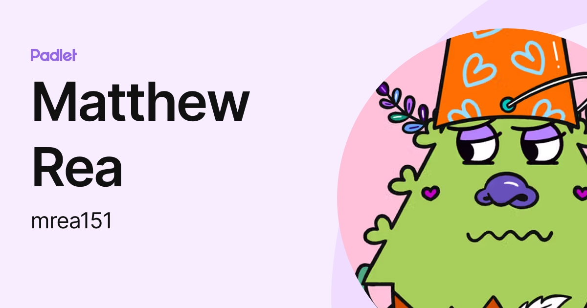 Matthew Rea (mrea151) profile | Padlet