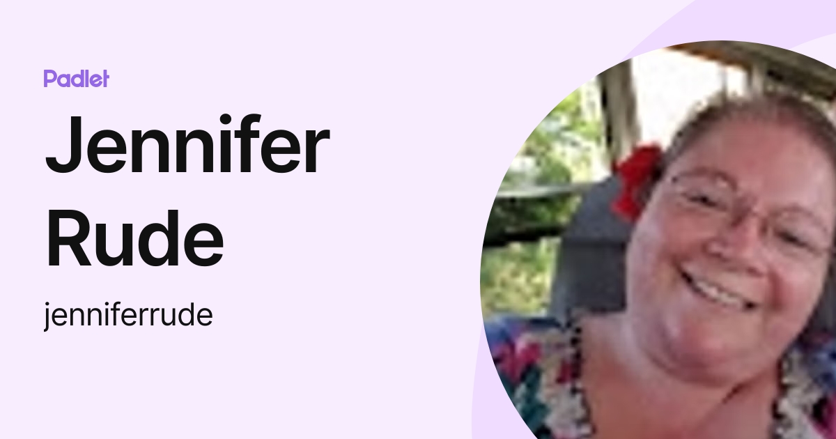 Jennifer Rude (jenniferrude) profile | Padlet