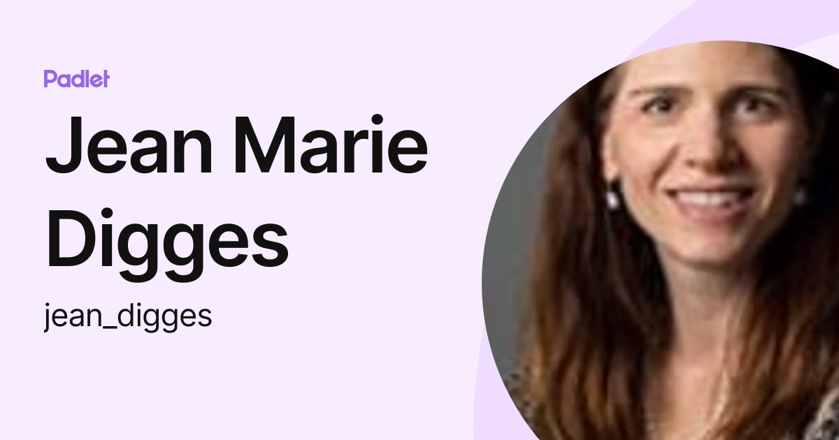 Jean Marie Digges (jean_digges) profile | Padlet