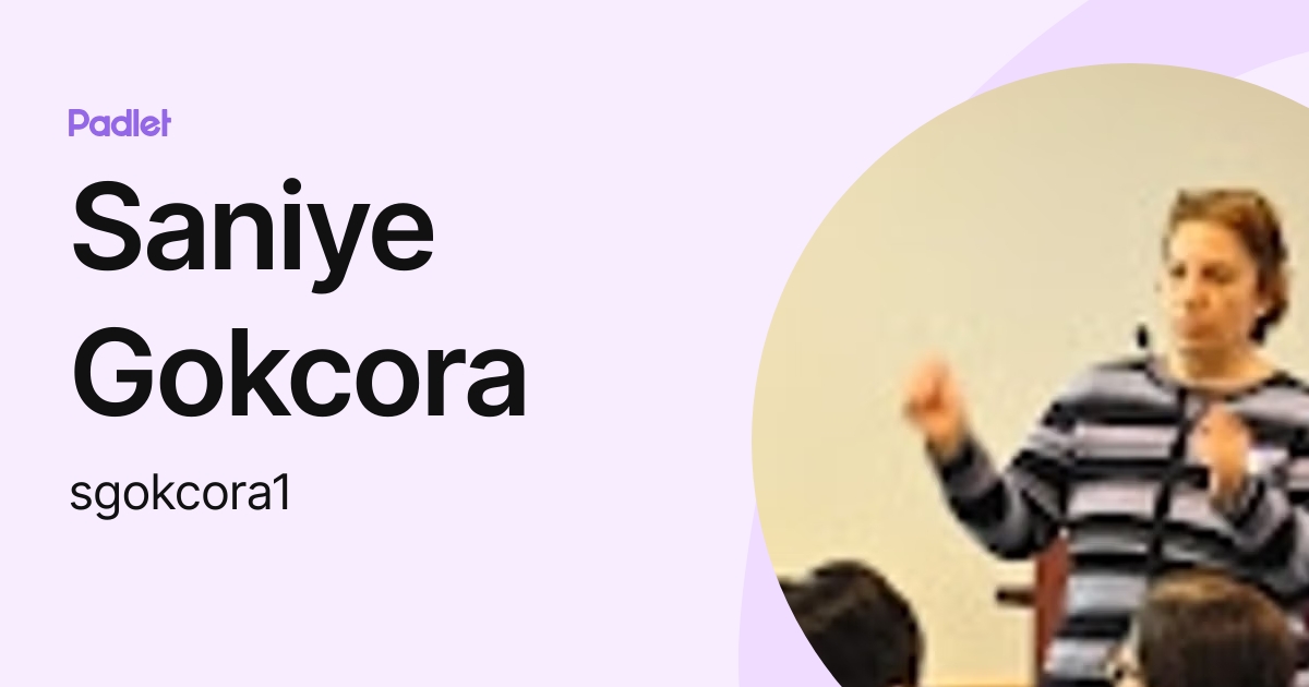 Saniye Gokcora (sgokcora1) profile | Padlet