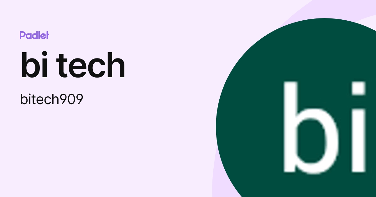 bi tech (bitech909) profile | Padlet