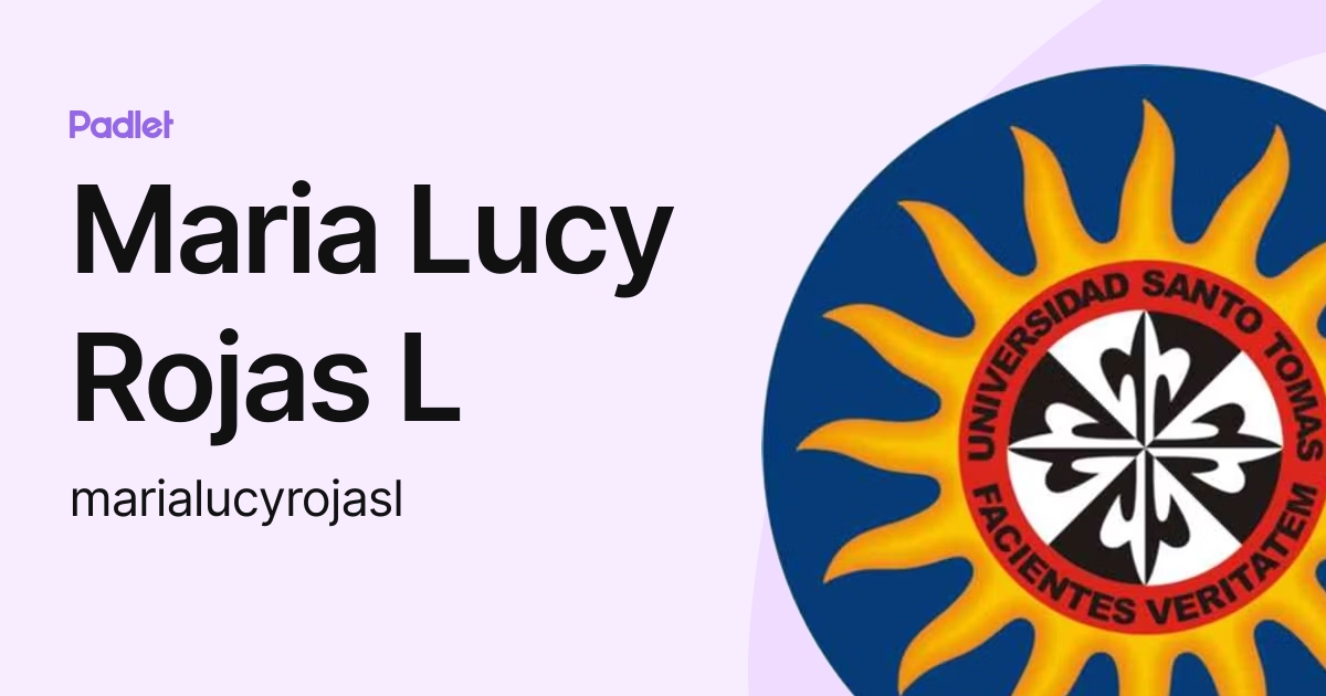 Maria Lucy Rojas L (marialucyrojasl) profile | Padlet