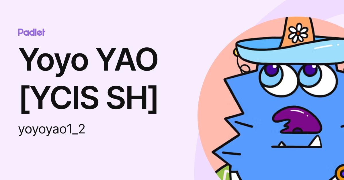 Yoyo YAO [YCIS SH] (yoyoyao) profile | Padlet