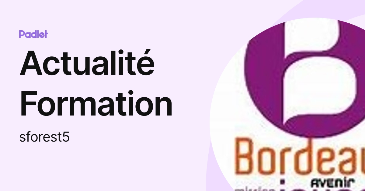 Actualité Formation (sforest5) profile | Padlet