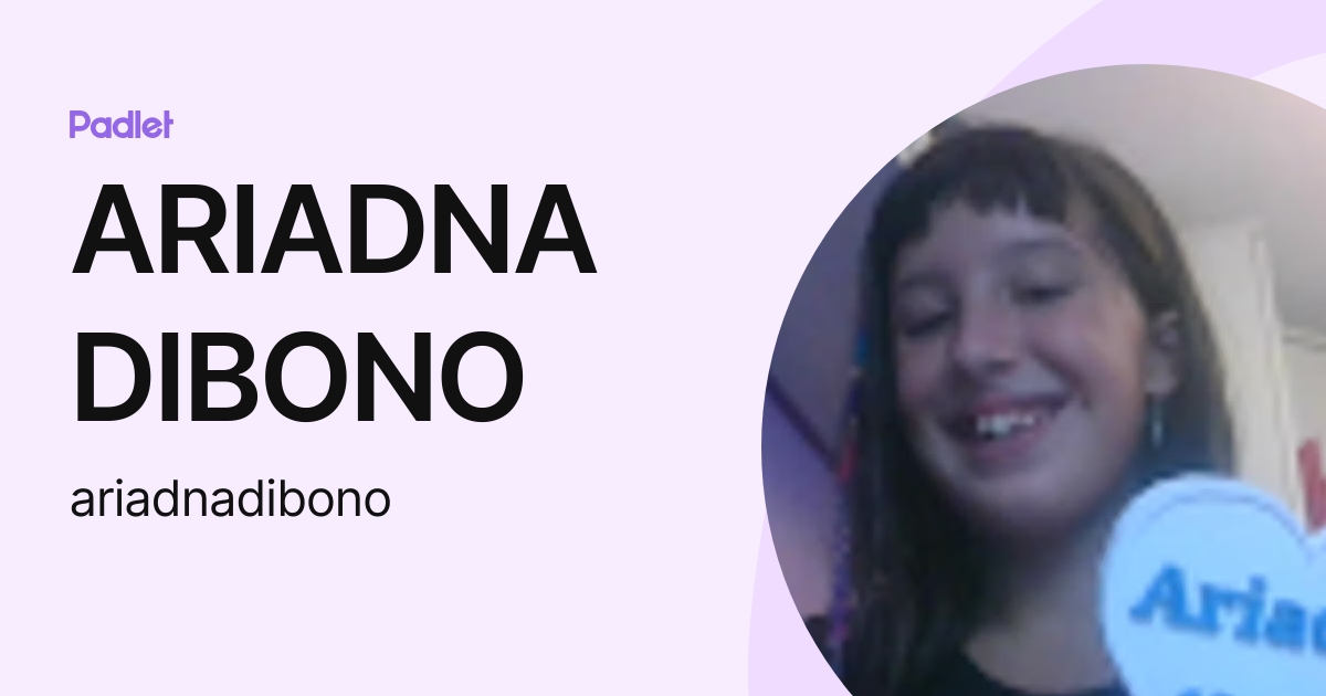 ARIADNA DIBONO (ariadnadibono) profile | Padlet