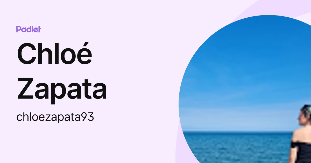 Chloé Zapata (chloezapata93) profile | Padlet