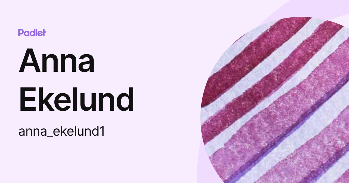 Anna Ekelund (anna_ekelund1) profile | Padlet