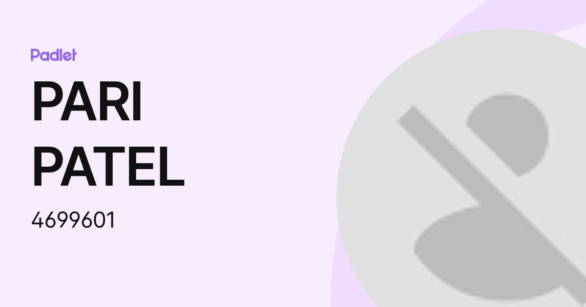 PARI PATEL (4699601) profile | Padlet